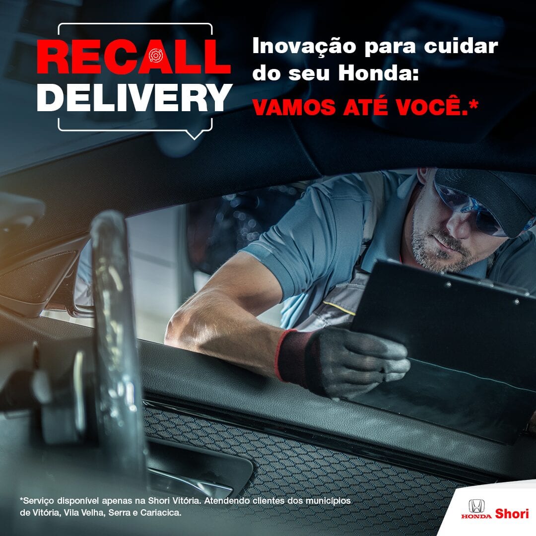 Recall Delivery: inovação para cuidar do seu Honda - Honda Shori